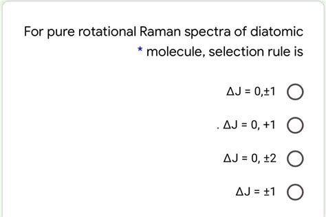 Solved For Pure Rotational Raman Spectra Of Diatomic Molecule