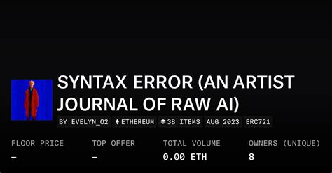 Syntax Error An Artist Journal Of Raw Ai Collection Opensea