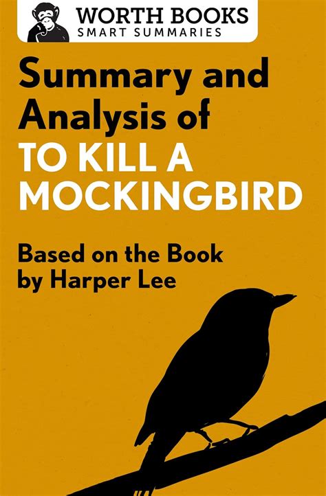 Summary And Analysis Of To Kill A Mockingbird Based On The