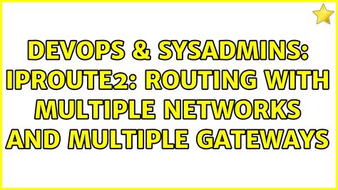 Devops And Sysadmins Iproute2 Routing With Multiple Networks And