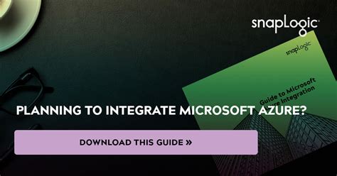 Guide To Microsoft Azure Integration Snaplogic