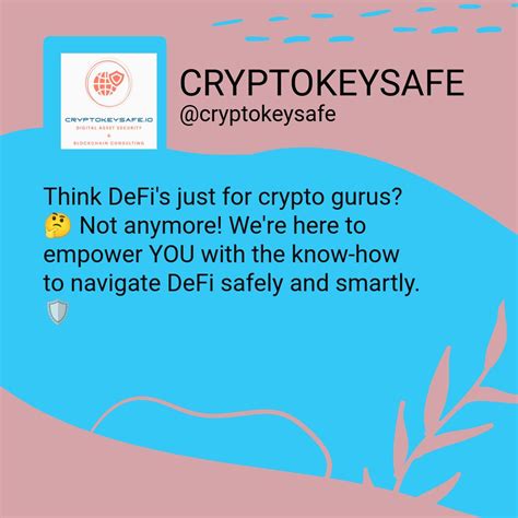 Dive Into The World Of Defi With Confidence Cryptokeysafe