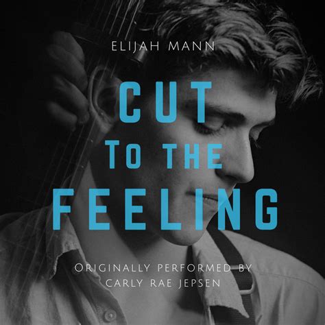 Cut To The Feeling Carly Rae Jepsen Cover Elijah Mann