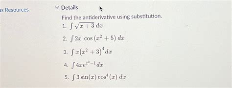 Solved Is Resourcesvv ﻿detailsfind The Antiderivative Using