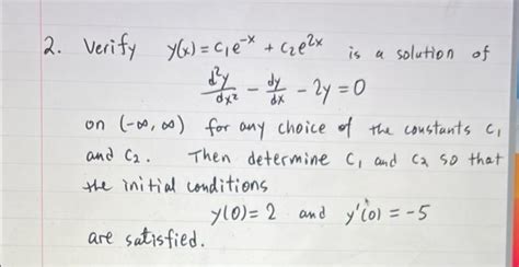Solved Verify Y X C1ex C2e2x Is A Solution Of Chegg Com