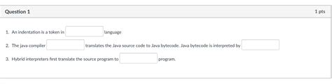 Solved 1. An indentation is a token in language 2. The java | Chegg.com