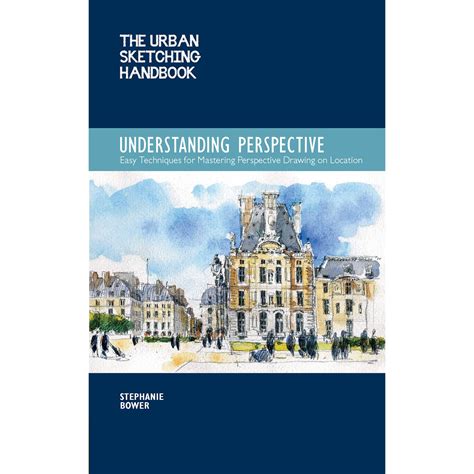 The Urban Sketching Handbook Understanding Perspective Flax Art