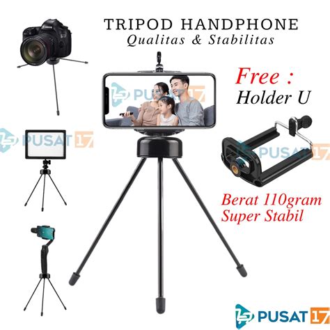 Jual PUSAT17 TRIPOD MINI HOLDER U TRIPOD HANDPHONE TRIPOD HP KAMERA METAL BESI UNIVERSAL