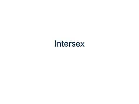 Intersex Defining Sex And Gender Identity Psychological Sex