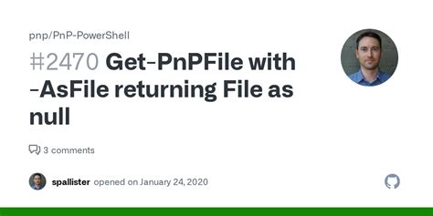 get pnpfile with asfile returning file as null · issue 2470 · pnp pnp powershell · github