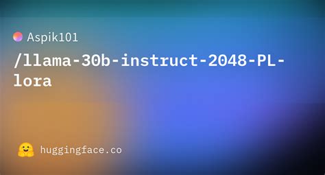 Aspik Llama B Instruct PL Lora At Main