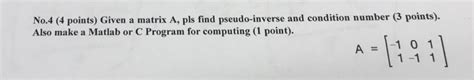 solved no 4 4 points given a matrix a pls find