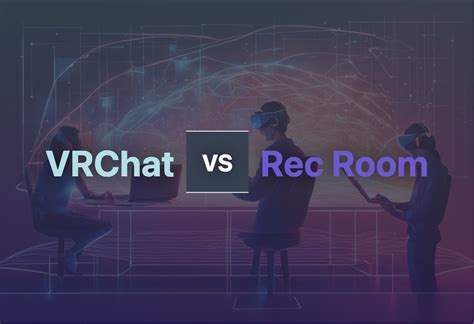 Which To Choose Vrchat Vs Rec Room A Complete Guide Aircada Blog