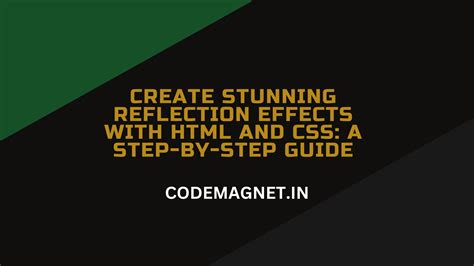 Create Stunning Reflection Effects With Html And Css A Step By Step