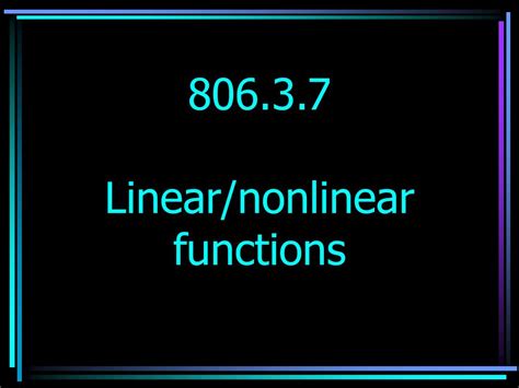 Ppt 806 3 7 Linear Nonlinear Functions Powerpoint Presentation Free Download Id 6796098