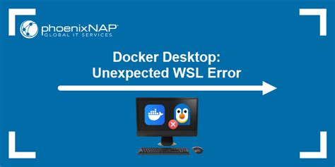 Docker Desktop Unexpected Wsl Error