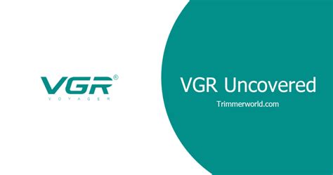 Vgr Uncovered A Closer Look At Grooming Innovation