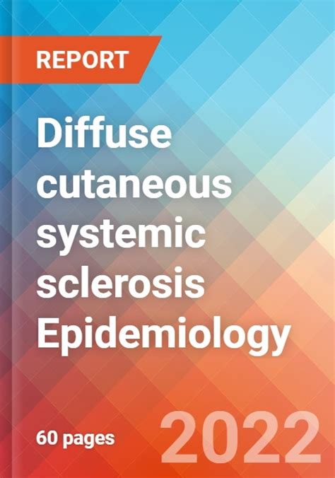 Diffuse Cutaneous Systemic Sclerosis Dcssc Epidemiology Forecast To