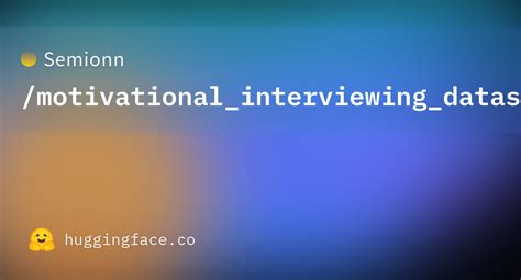Semionnmotivationalinterviewingdataset · Hugging Face