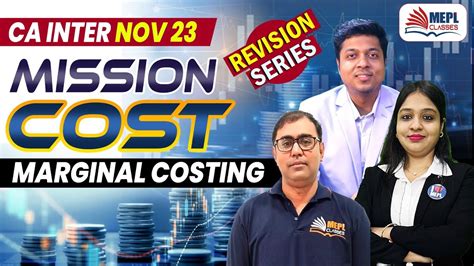 Ca Inter Nov 23 Mission Cost Marginal Costing Mepl Classes Youtube