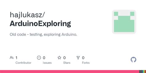 GitHub Hajlukasz ArduinoExploring Old Code Testing Exploring Arduino