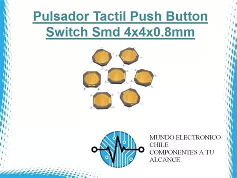 5 X Pulsador Tactil Push Button Switch Smd 4x4x08mm Cuotas Sin Interés