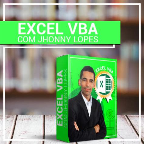 curso excel vba jhonny lopes cursos hotmart