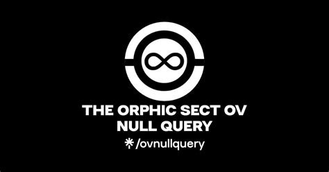 The Orphic Sect Ov Null Query Linktree