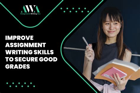 improve assignment writing skills to secure good grades