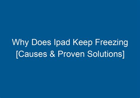 Why Does Ipad Keep Freezing Causes Proven Solutions Digitalhow