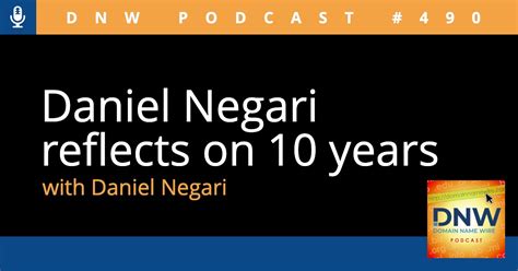 Daniel Negari Reflects On 10 Years Of New Tlds Dnw Podcast 490 Domain Name Wire Domain
