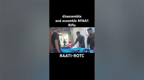 Disassemble And Assemble M16a1 Rifle During Raati Rotc Youtube