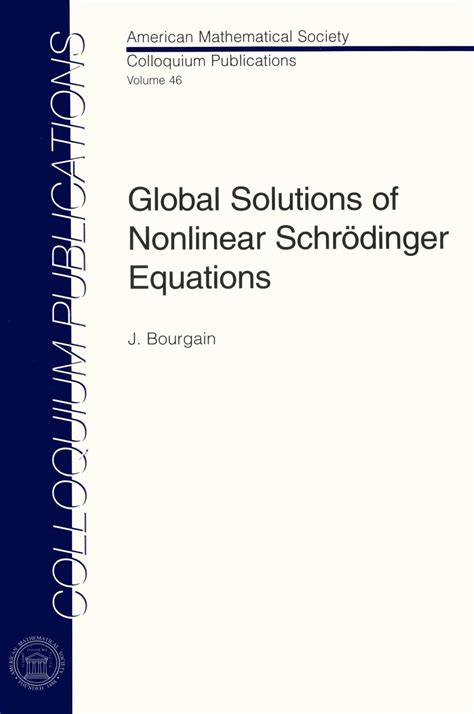 Global Solutions Of Nonlinear Schrödinger Equations