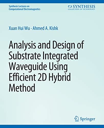 Analysis And Design Of Substrate Integrated Waveguide Using Efficient 2d Hybrid Method