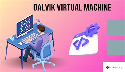 Dalvik Virtual Machine Naukri Code 360