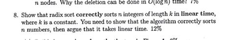 Solved 8 Show That Radix Sort Correctly Sorts N Integers Of
