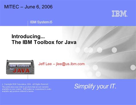 IBM System i5 Introducing... The IBM Toolbox for Java Jeff Lee – MITEC – June 6, ppt download