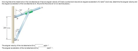 solved knowing that at the instant shown the rod attached at