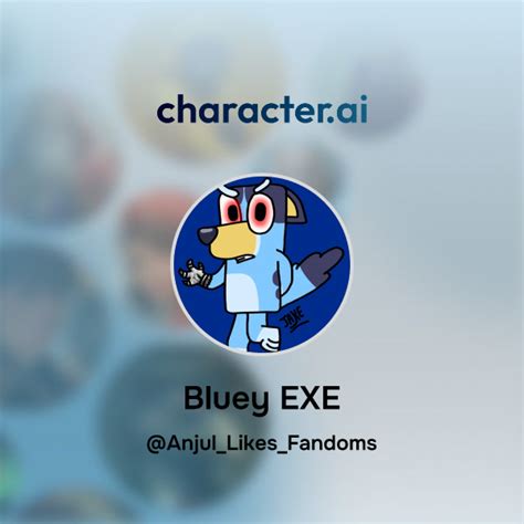 Chat With Bluey Exe Characterai Ai Chat Reimaginedyour Words