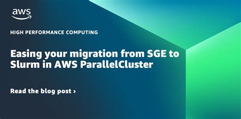 Easing Your Migration From Sge To Slurm In Aws Parallelcluster 3 Aws