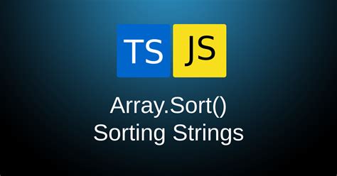 Sorting An Array Of Strings In Typescript And Javascript Return