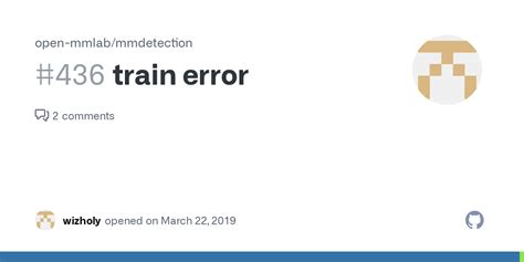 Train Error · Issue 436 · Open Mmlabmmdetection · Github