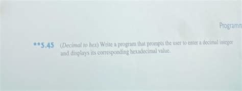 Solved Decimal To Hex Write A Program That Prompts Chegg