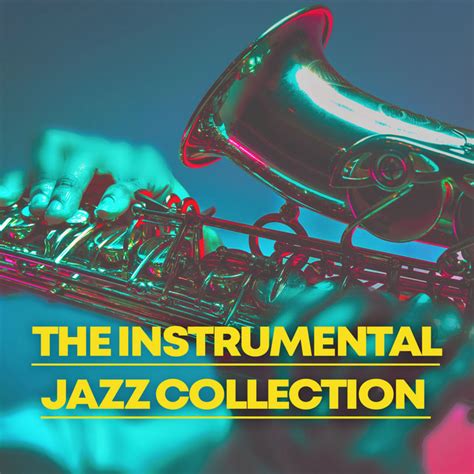 The Instrumental Jazz Collection Album By Instrumental Jazz