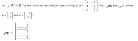 solved 4 1 let ta r2 r3 be the matrix transformation