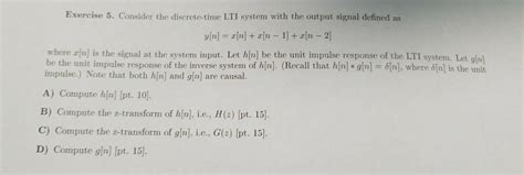 Solved Exercise Consider The Discrete Time LTI System Chegg