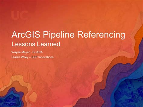 Arcgis Pipeline Referencing Lessons Learned Pptx