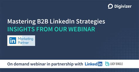 Mastering B2b Linkedin Strategies Digivizer