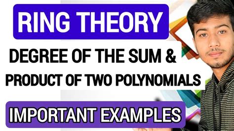 Imp Examples Degree Of The Sum And Product Of Two Polynomials Ring Theory Clarifiedlearning