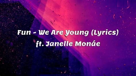 Fun - We Are Young (Lyrics) ft. Janelle Monáe - YouTube